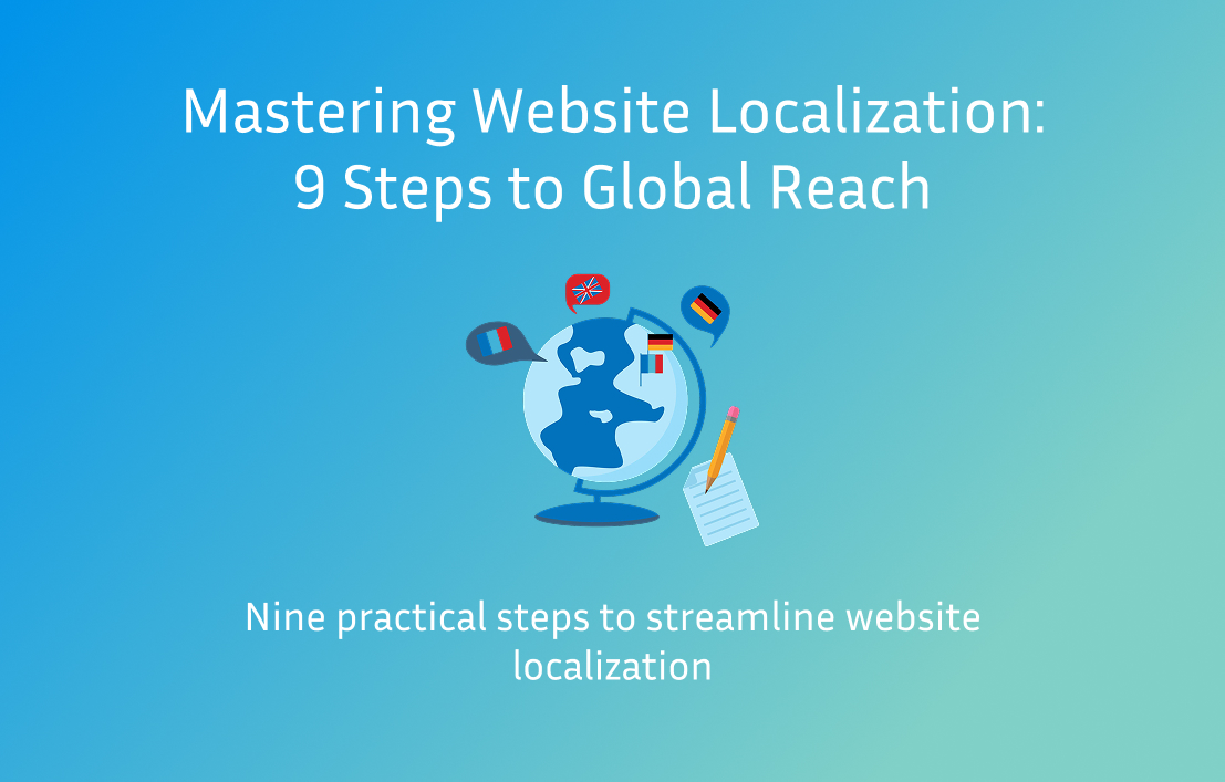 Mastering Website Localization: 9 Steps to Global Reach