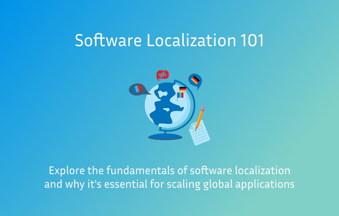 Software Localization 101: Purpose, Benefits, and Processes